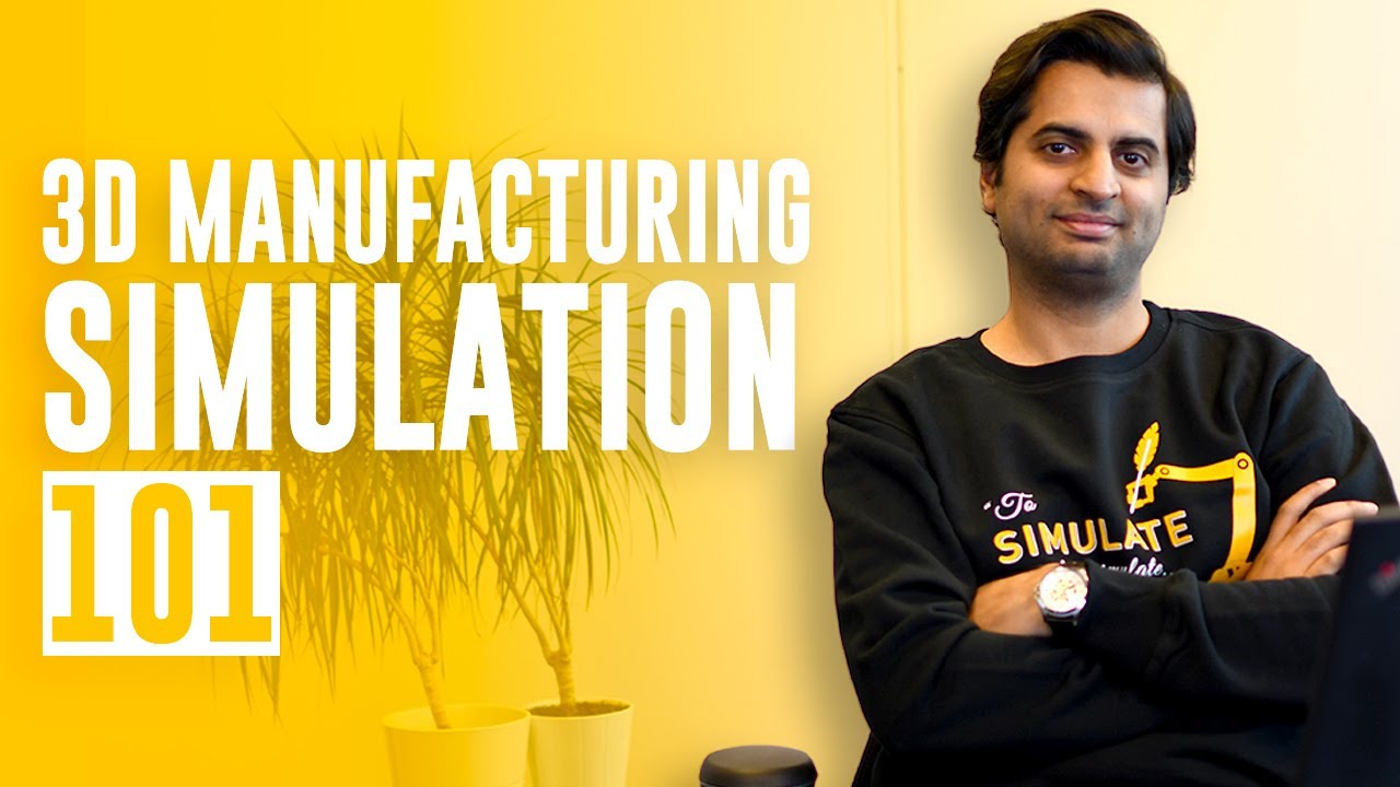 3D Manufacturing Simulation 101 | How Does 3D Manufacturing Simulation ...